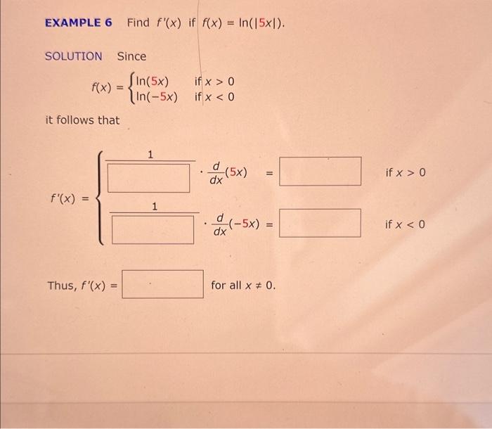 Solved EXAMPLE 6 Find f′(x) if f(x)=ln(∣5x∣). SOLUTION Since | Chegg.com