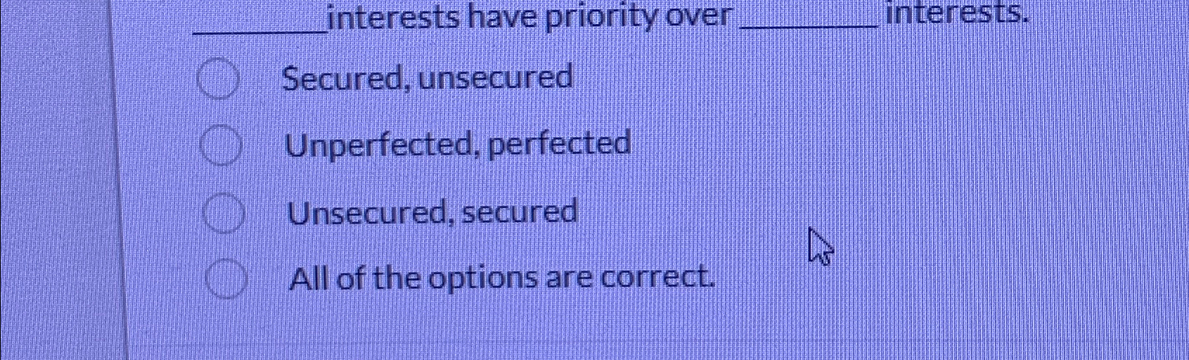 Solved interests have priority over interests.Secured, | Chegg.com