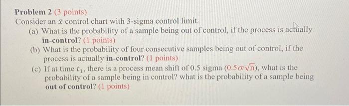Solved Problem 2 ( 3 points) Consider an xˉ control chart | Chegg.com