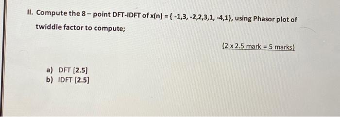 Solved Ii Compute The 8 Point Dft Idft Of