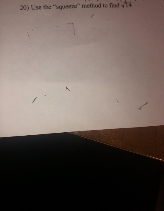 Solved 20) Use the "squeeze" method to find V14 | Chegg.com