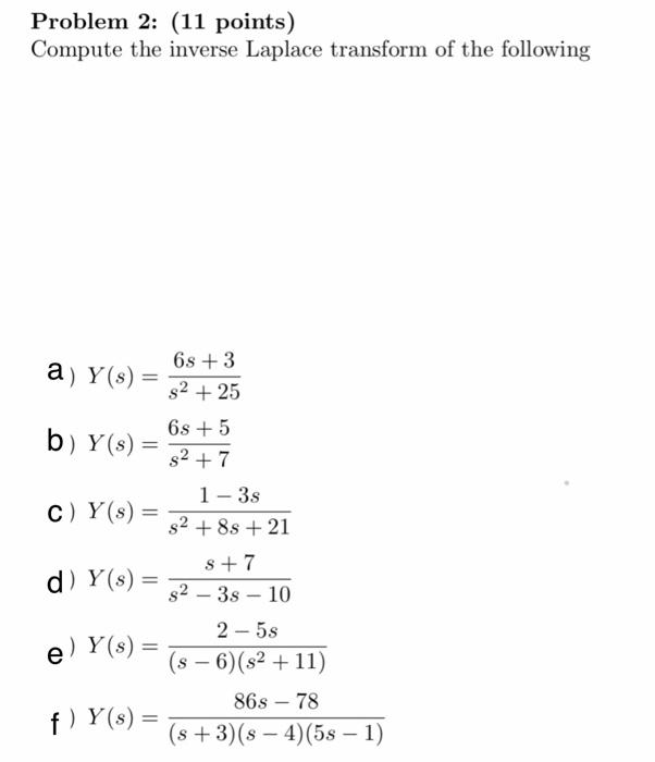 Solved Problem 2: (11 points) Compute the inverse Laplace | Chegg.com