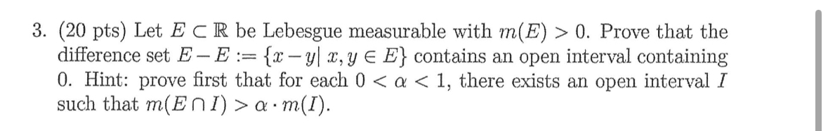 Solved (20 ﻿pts) ﻿Let EsubR be Lebesgue measurable with | Chegg.com