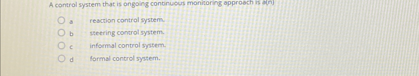 Solved A control system that is ongoing continuous | Chegg.com