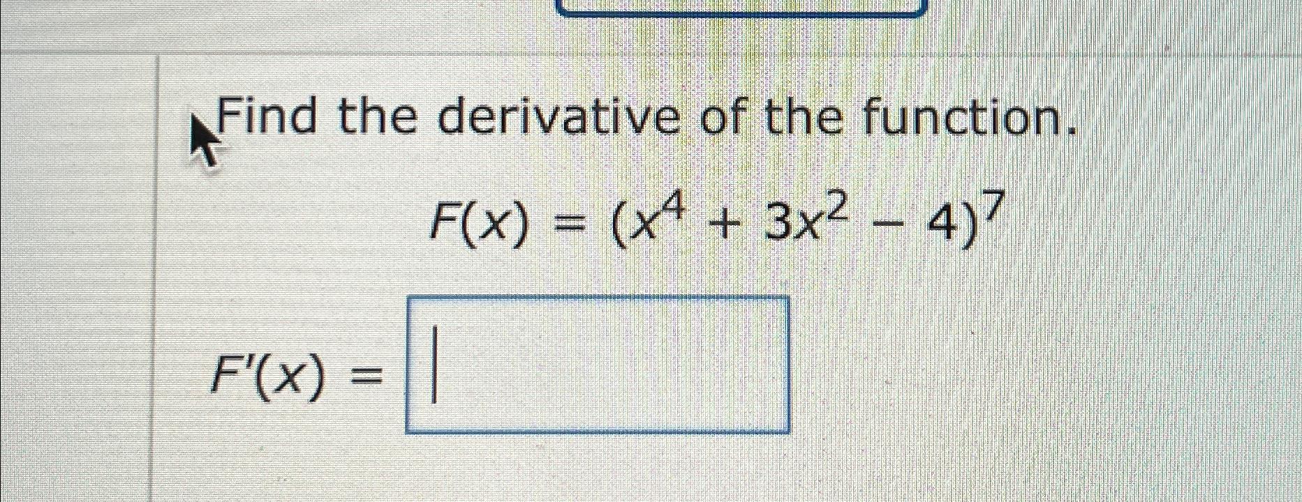 Solved Find the derivative of the | Chegg.com