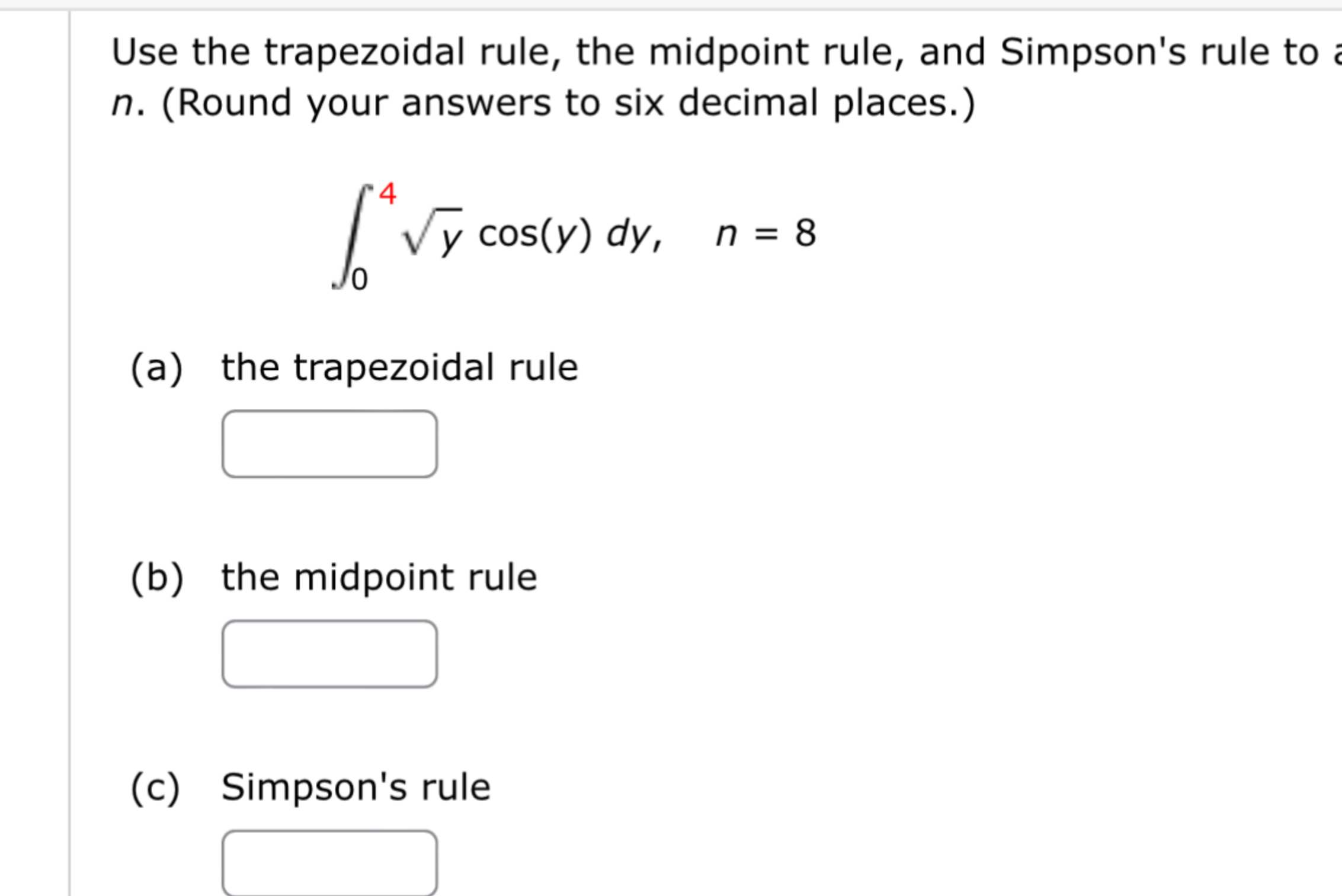Solved Use the trapezoidal rule, the midpoint rule, and | Chegg.com