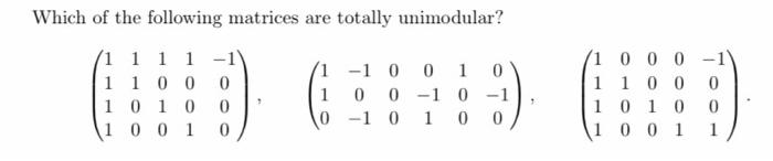 Solved Which of the following matrices are totally | Chegg.com