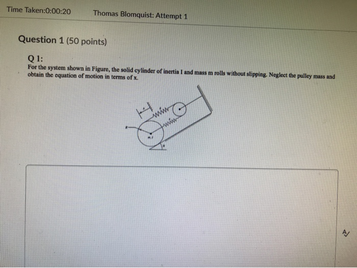 Solved Time Taken:0:00:20 Thomas Blomquist: Attempt 1 | Chegg.com