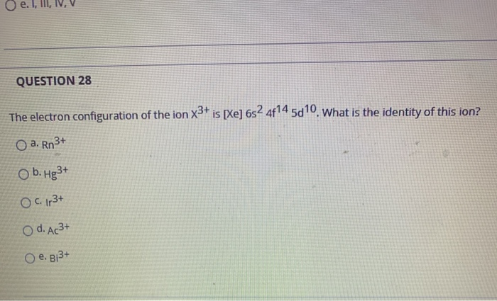 Solved the electron configuration of the ion is [xe] | Chegg.com