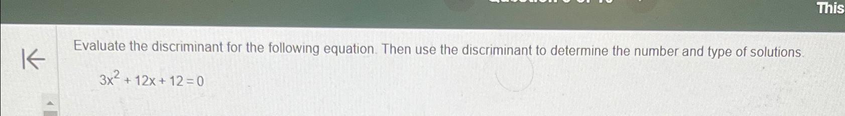 Solved Evaluate the discriminant for the following equation. | Chegg.com