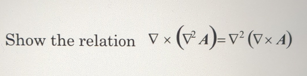 [Solved]: If A is a vector, then Show the relation grad time