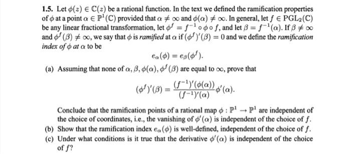 Solved 1.5. Let ϕ(z)∈C(z) be a rational function. In the | Chegg.com