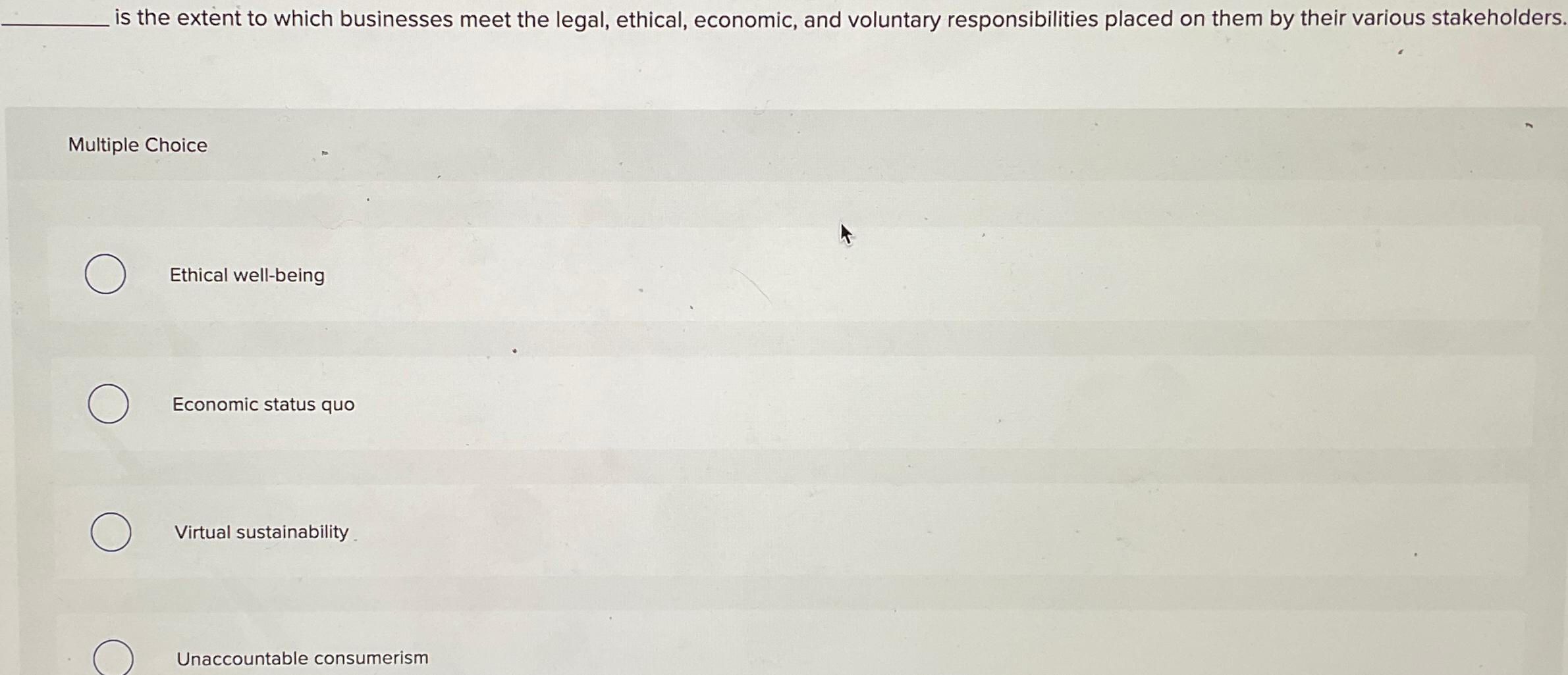 Solved is the extent to which businesses meet the legal, | Chegg.com