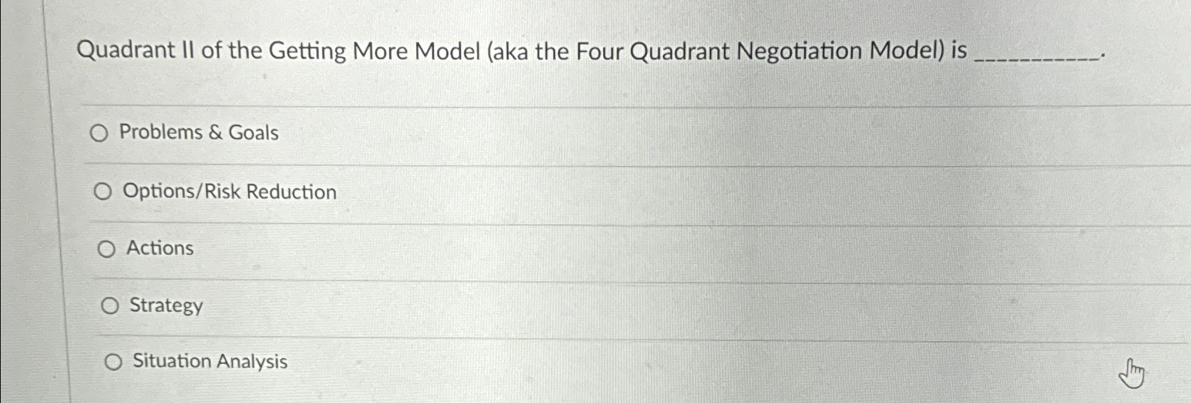Solved Quadrant II of the Getting More Model (aka the Four | Chegg.com