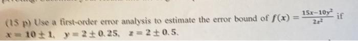 Solved (IS p) Use a first-order error analysis to estimate | Chegg.com