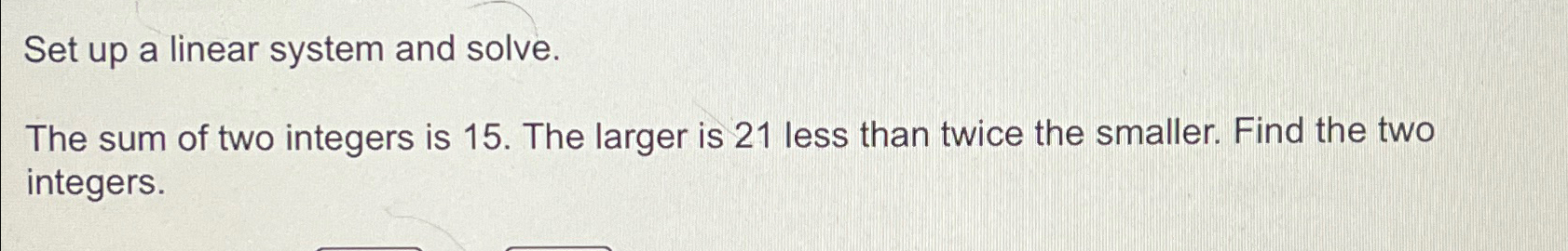 Solved Set up a linear system and solve.The sum of two | Chegg.com