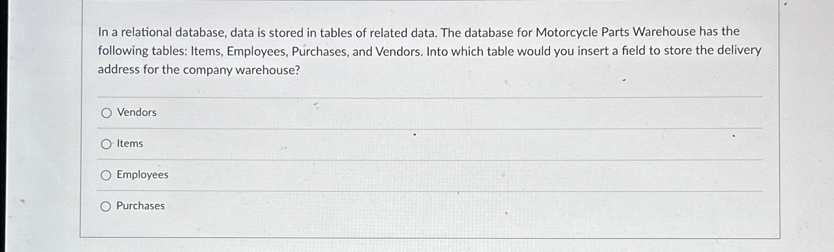 Solved In A Relational Database Data Is Stored In Tables Of