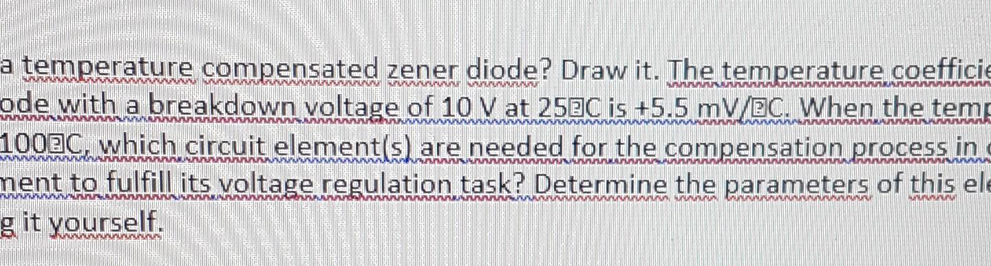Solved temperature compensated zener diode? Draw it. The | Chegg.com