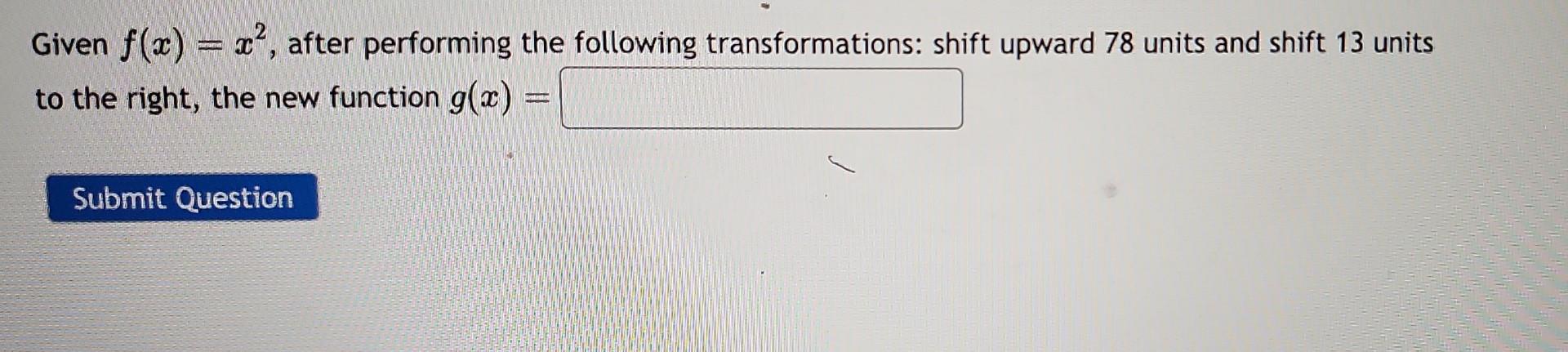 Solved iven f(x)=x2, after performing the following | Chegg.com