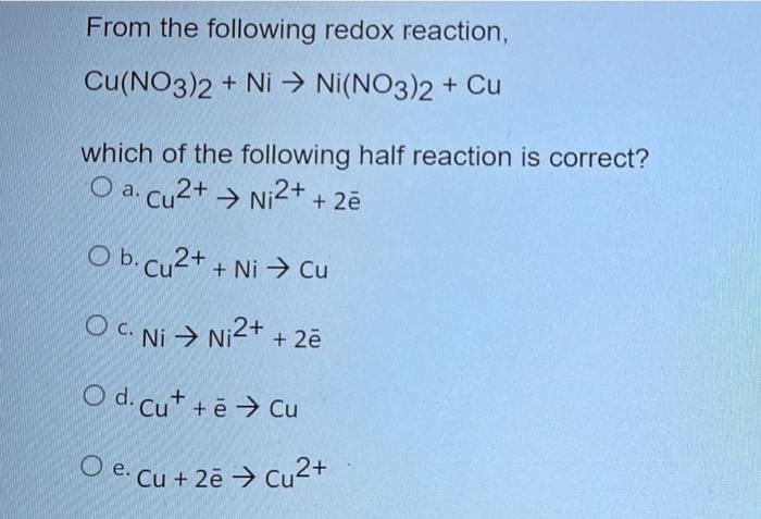 Solved From the following redox reaction, Cu(NO3)2 + Ni → | Chegg.com