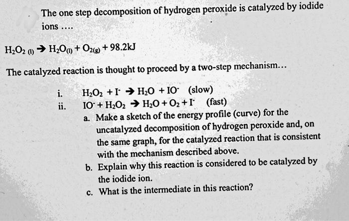 Solved The one step decomposition of hydrogen peroxide is | Chegg.com