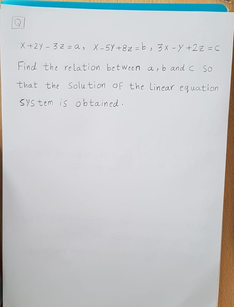 Solved C X+2Y - 3 Z = a, X-5Y+82 = b , 3X - Y +27 = C Find | Chegg.com