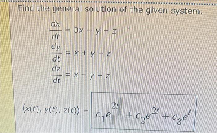 Solved Find the general solution of the given system. | Chegg.com