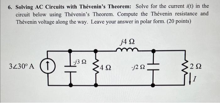 Solved 6. Solving AC Circuits with Thévenin's Theorem: Solve | Chegg.com