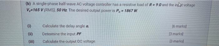 Solved (b) A single-phase half-wave AC voltage controller | Chegg.com