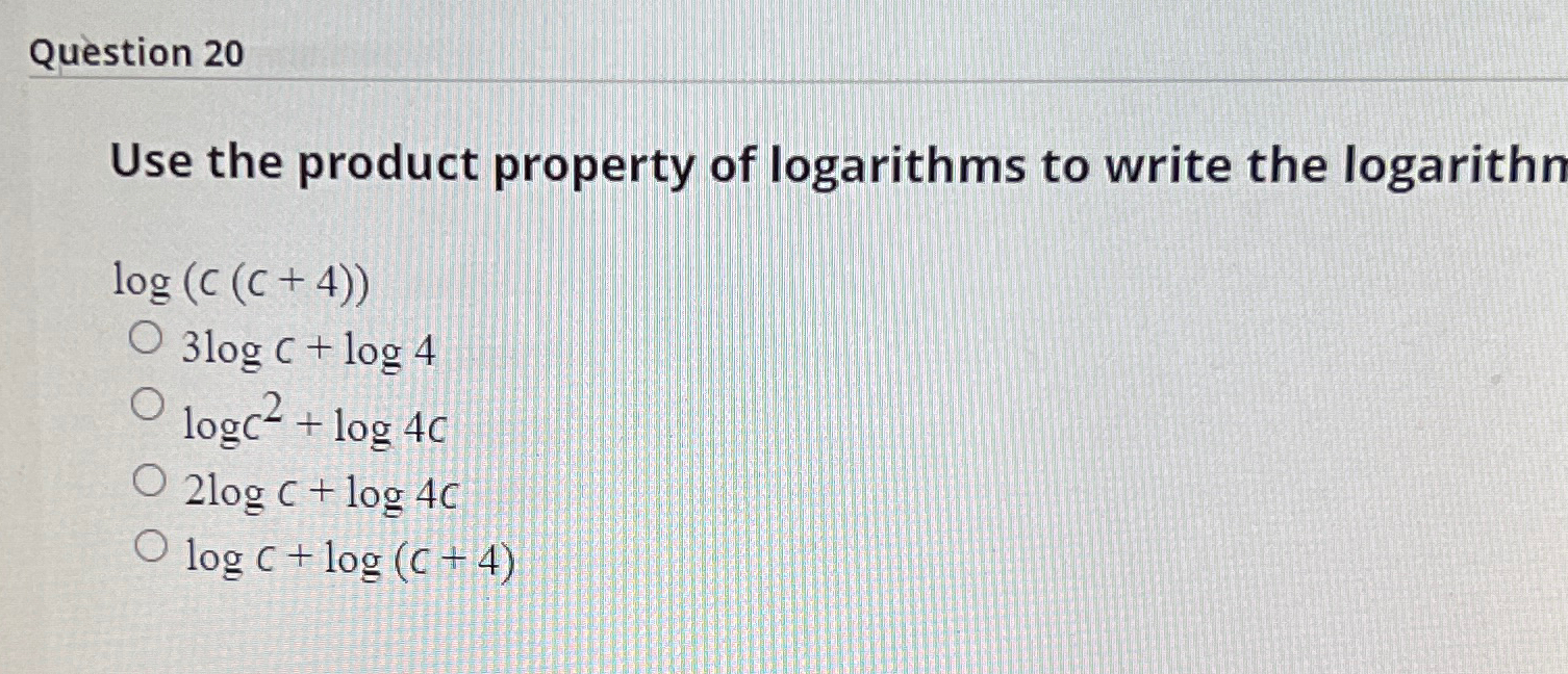Solved Question 20Use the product property of logarithms to | Chegg.com