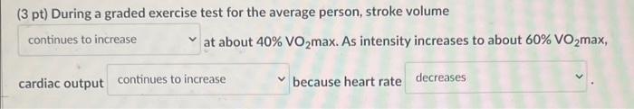 ( 3 pt) During a graded exercise test for the average | Chegg.com