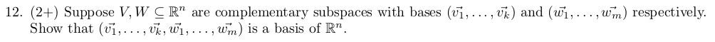 Solved (2+) ﻿Suppose V,WsubeRn ﻿are complementary subspaces | Chegg.com