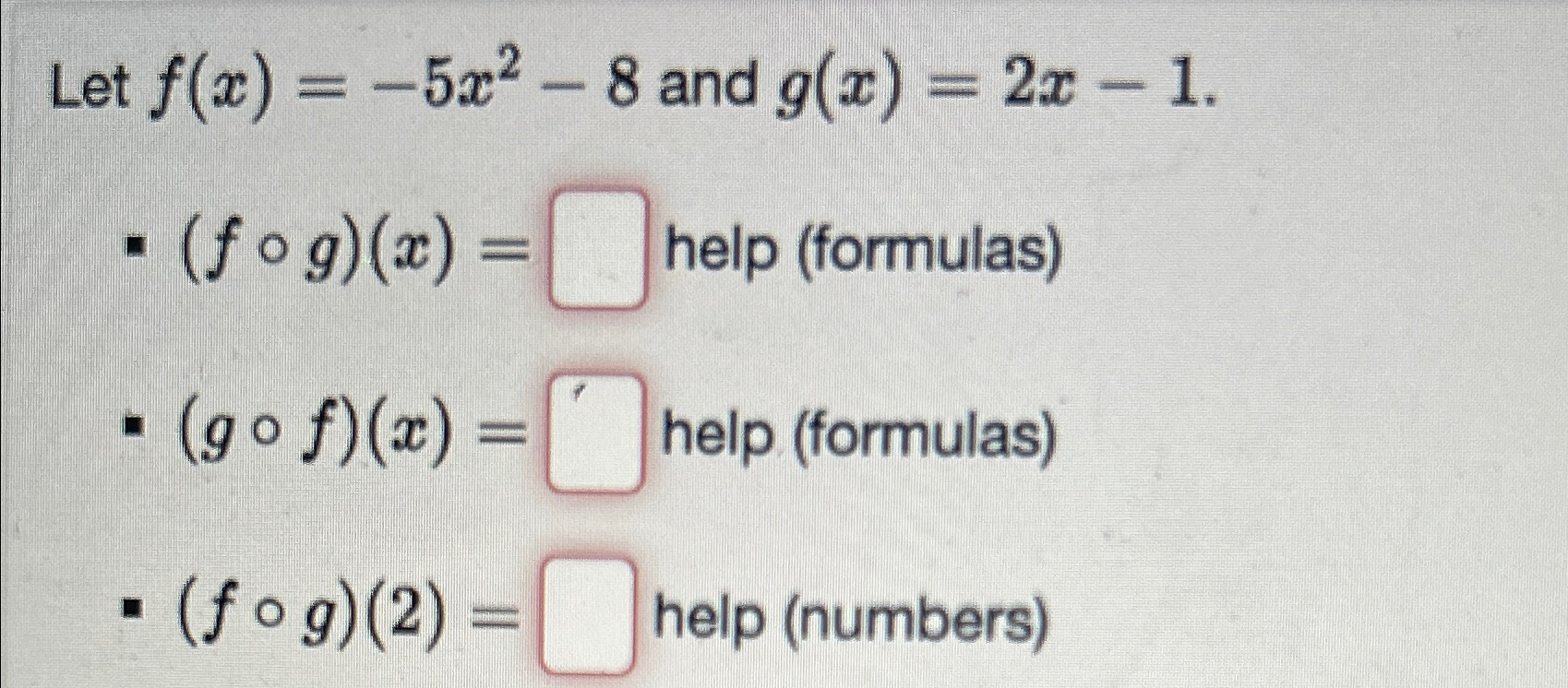 Solved Let f(x)=-5x2-8 ﻿and g(x)=2x-1(f@g)(x)= ﻿help | Chegg.com