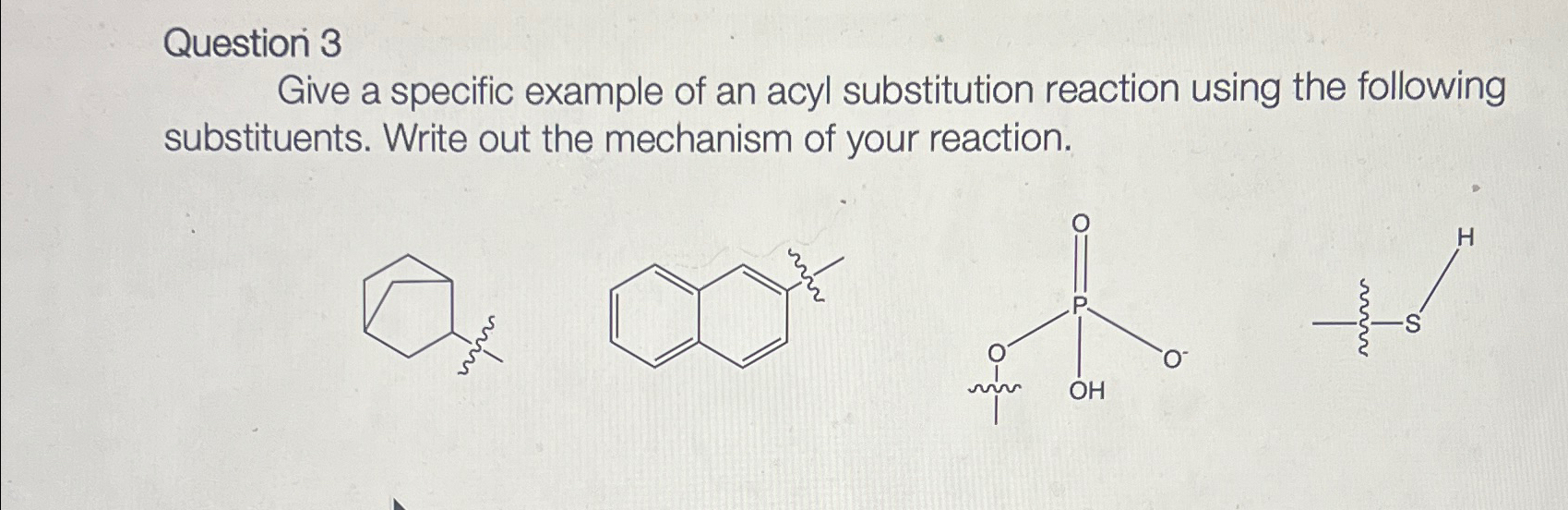 Solved Question 3Give a specific example of an acyl | Chegg.com