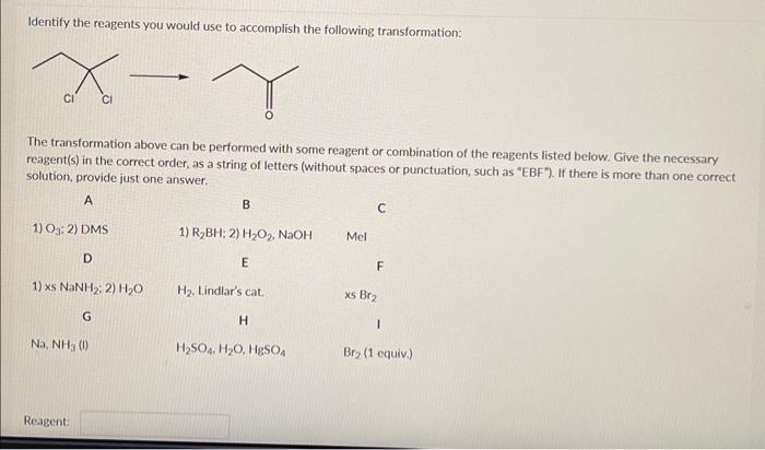 Solved Identify the reagents you would use to accomplish the | Chegg.com