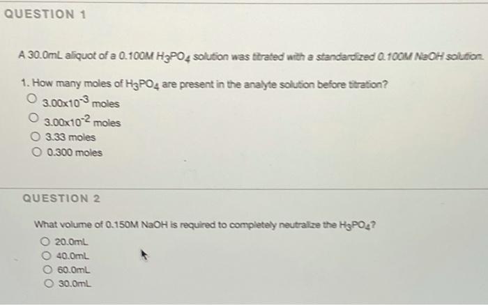 Solved QUESTION 1 A 30. OmL aliquot of a 0.100M H3PO4 | Chegg.com