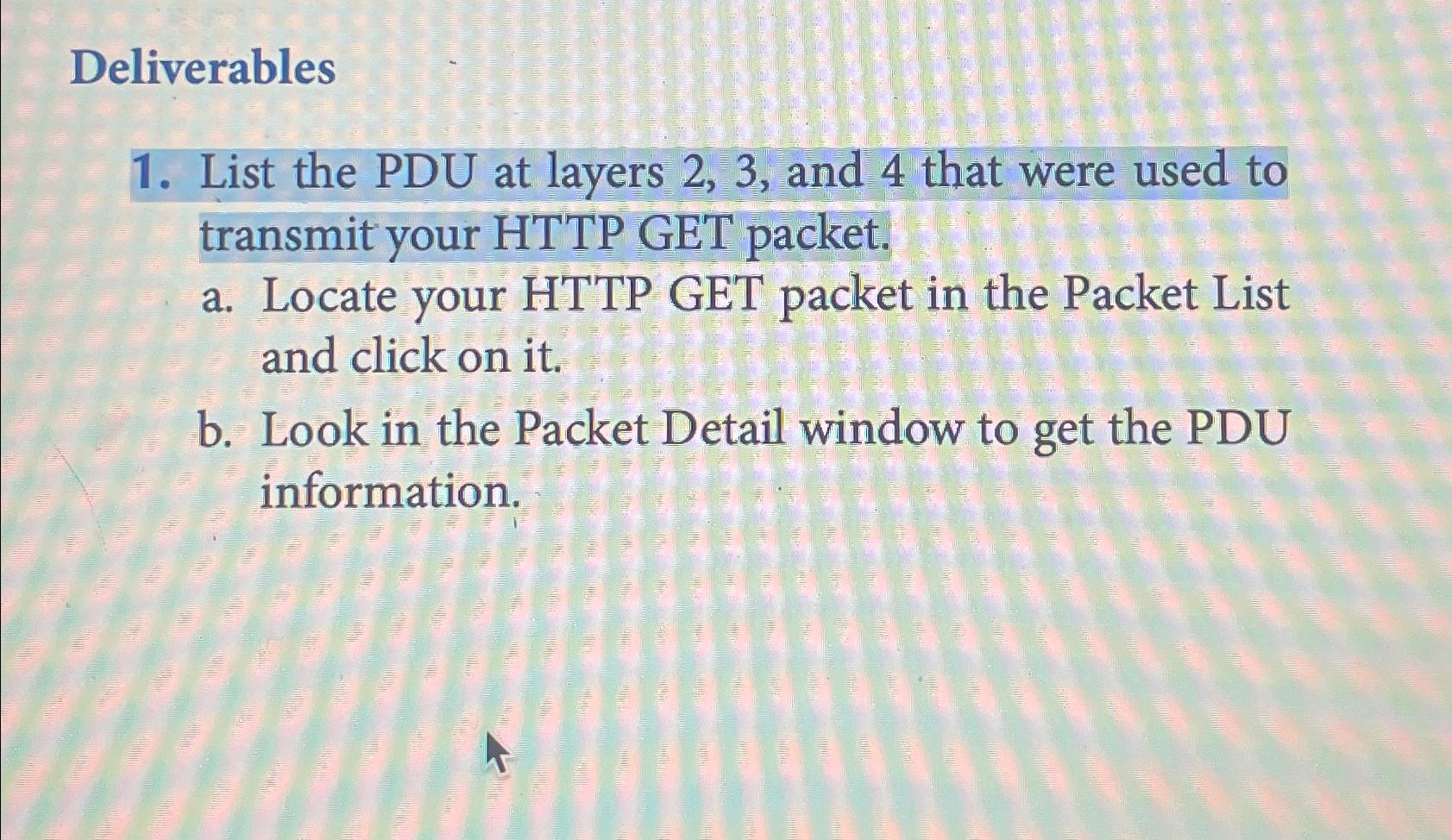 Solved DeliverablesList the PDU at layers 2,3 , ﻿and 4 ﻿that | Chegg.com