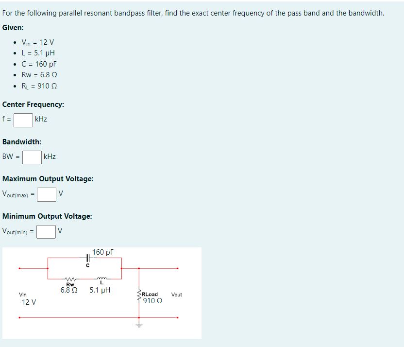 Solved For the following parallel resonant bandpass filter, | Chegg.com