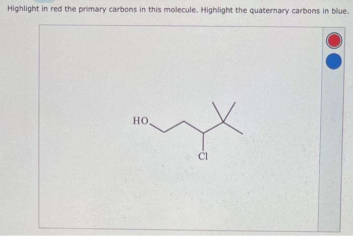 Solved Highlight in red the primary carbons in this | Chegg.com