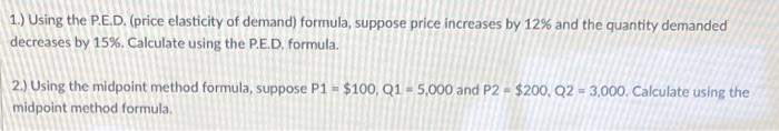 Solved 1.) Using the P.E.D. (price elasticity of demand) | Chegg.com