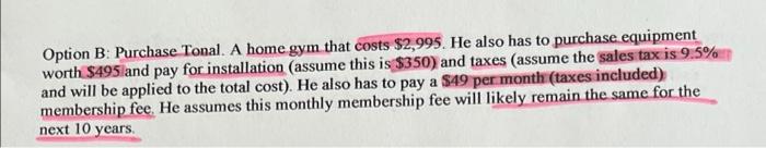 Option B: Purchase Tonal. A home gym that costs | Chegg.com