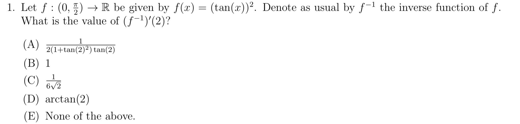 Solved Let f:(0,π2)→R ﻿be given by f(x)=(tan(x))2. ﻿Denote | Chegg.com