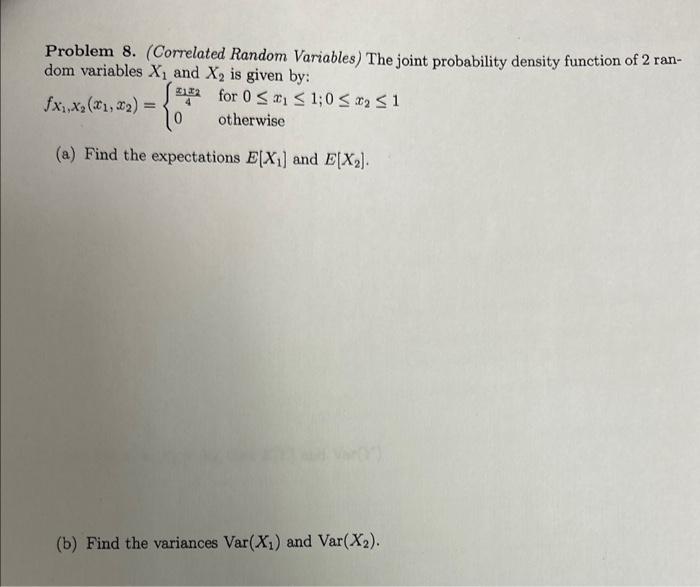 Solved Problem 8. (Correlated Random Variables) The joint | Chegg.com