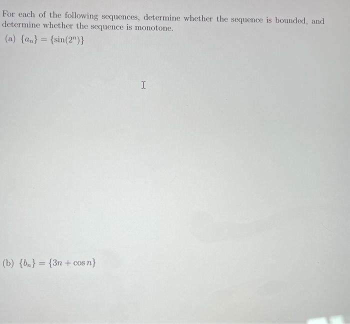 Solved For each of the following sequences, determine | Chegg.com