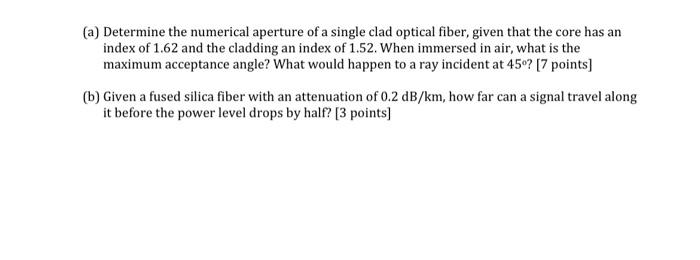 Solved (a) Determine the numerical aperture of a single clad | Chegg.com