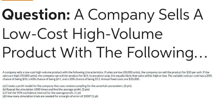 Question: A Company Sells A Low-Cost High-Volume | Chegg.com