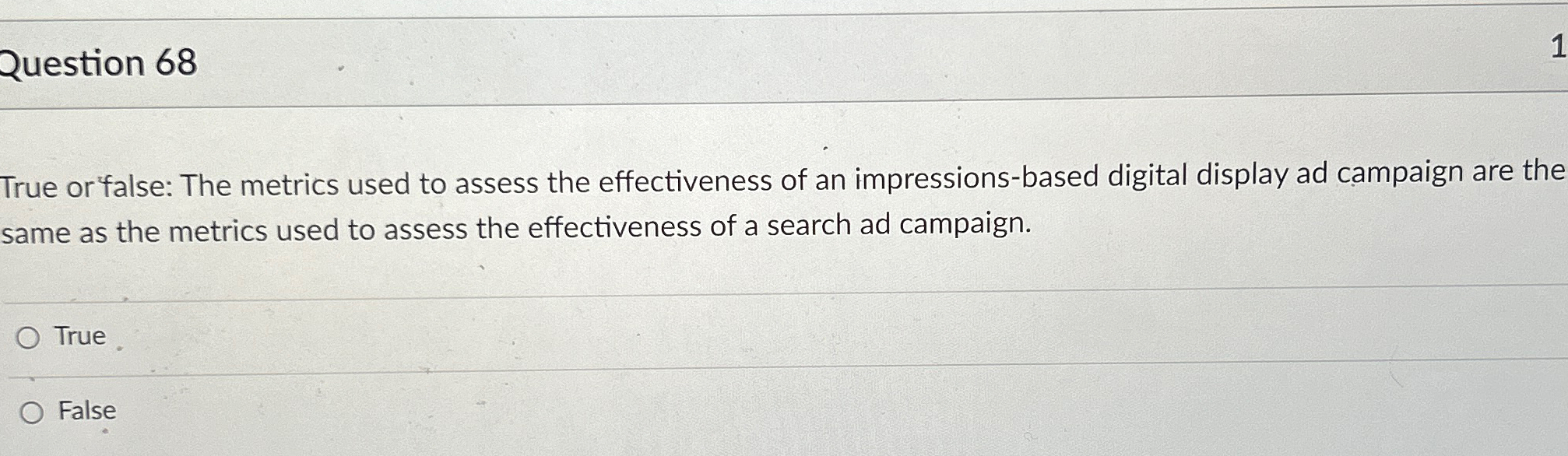 Solved Question 68True or 'false: The metrics used to assess | Chegg.com
