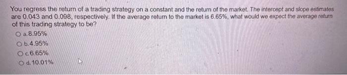 Solved You regress the return of a trading strategy on a | Chegg.com