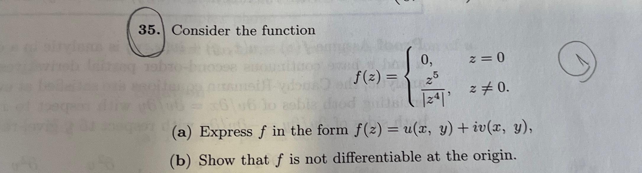 Solved Consider the functionf(z)={0,z=0z5|z4|,z≠0(a) | Chegg.com
