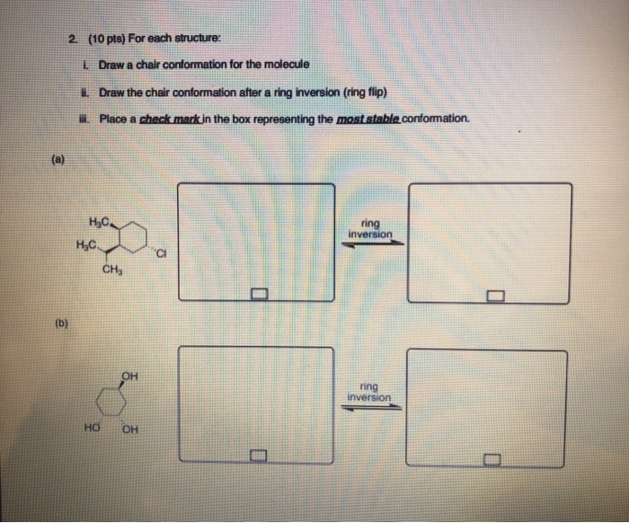 Solved 2. (10 pts) For each structure: | Draw a chair | Chegg.com